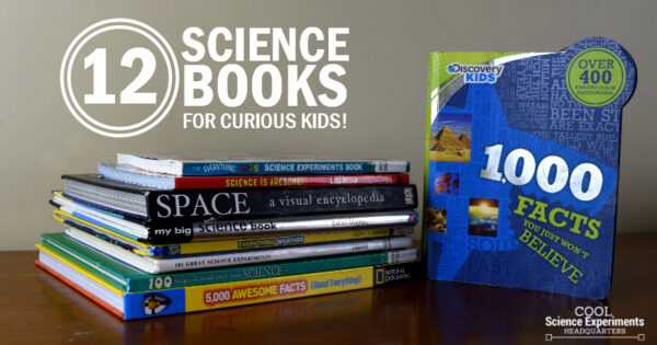 Cool Science Books for Curious Kids